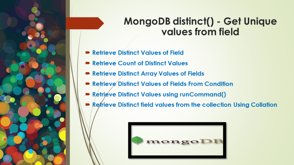 MongoDB distinct() - Get Unique values from field - Spark By {Examples} MongoDB distinct() - Get Unique values from field - Spark By {Examples}